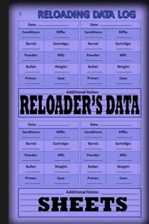 Reloader S Data Sheets Detailed Hand Reloading Data Log Sheets For Reloaders To Track Record