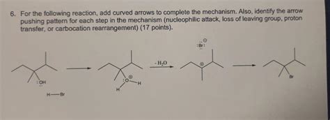 Solved 6. For the following reaction, add curved arrows to | Chegg.com