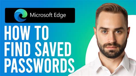 How To Find Saved Passwords On Microsoft Edge Step By Step Process