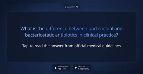 What Is The Difference Between Bactericidal And Bacteriostatic Antibiotics In Clinical Practice