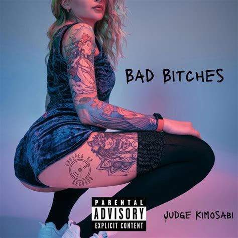 Bad Bitches Single By Judge Kimosabi Spotify