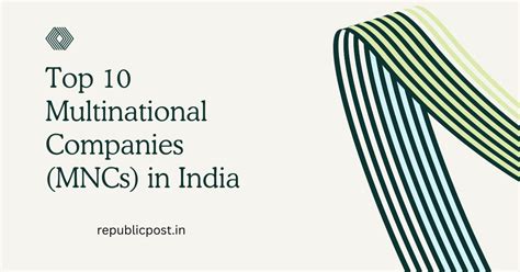 Top 10 Multinational Companies Mncs In India