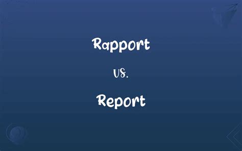 Rapport Vs Report Whats The Difference Rapport Vs Report Whats The Difference