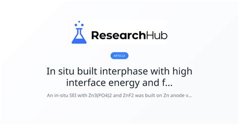 In Situ Built Interphase With High Interface Energy And F Researchhub