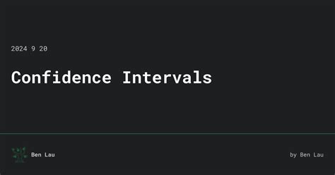 Confidence Intervals • Ben Lau
