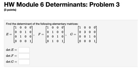Solved HW Module Determinants Problem Points Find Chegg