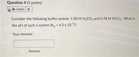 solved consider the following buffer system 1 00mh2co3 and