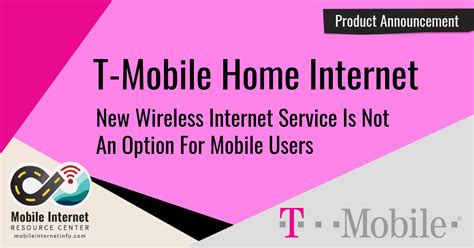 T Mobile Announces Mobile Unfriendly Home Wireless Broadband Service Mobile Internet Resource