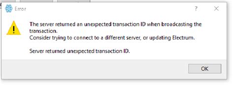 Server Returned An Unexpected Transaction Id When Broadcasting · Issue