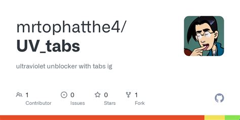 GitHub Mrtophatthe UV Tabs Ultraviolet Unblocker With Tabs Ig