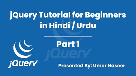 Jquery Tutorial For Beginners In Hindi And Urdu Introduction To Jquery
