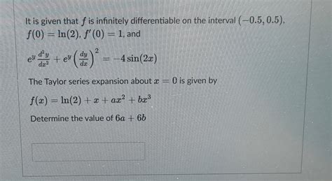Solved It Is Given That F Is Infinitely Differentiable On Chegg