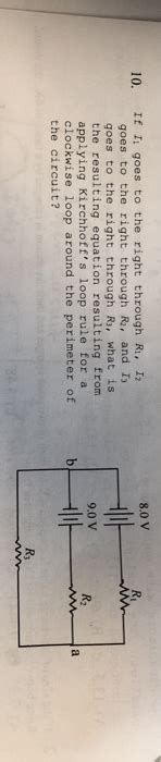 solved 10 if i1 goes to the right through ri i2 8 0 v goes