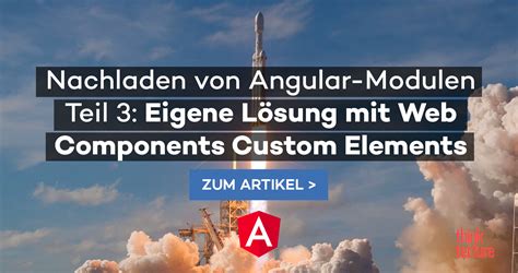 nachladen von angular modulen eigene lösung mit web components custom