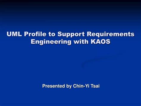 Ppt Uml Profile To Support Requirements Engineering With Kaos