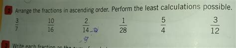 Solved 2 Arrange The Fractions In Ascending Order Perform The Least Calculations Possible 3