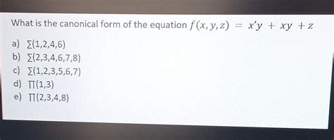 solved logic circuits question what is the canonical form of