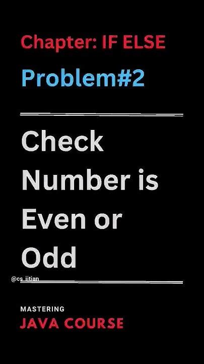 Mastering Java If Else 2 Check Given Number Is Even Or Odd