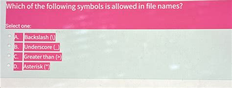 solved which of the following symbols is allowed in file