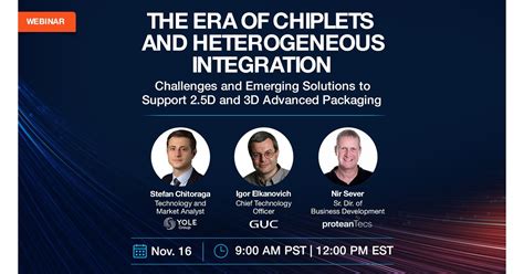 Proteantecs Hosts Webinar With Yole Group And Guc On Chiplets Heterogeneous Integration And 2