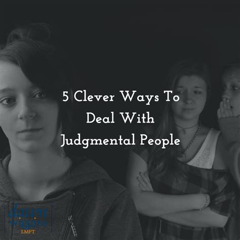 Video 5 Clever Ways To Deal With Judgmental People
