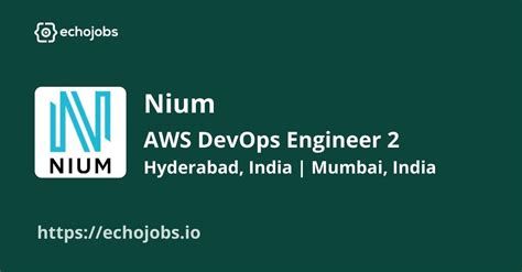 Nium Is Hiring Aws Devops Engineer 2 Hyderabad India Mumbai India