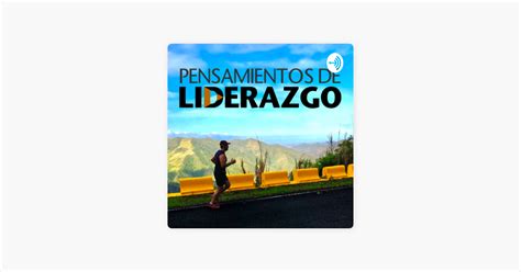 ‎pensamientos De Liderazgo Em Apple Podcasts
