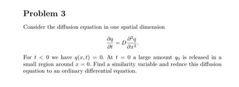 Solved Consider The Diffusion Equation In One Spatial Chegg Com