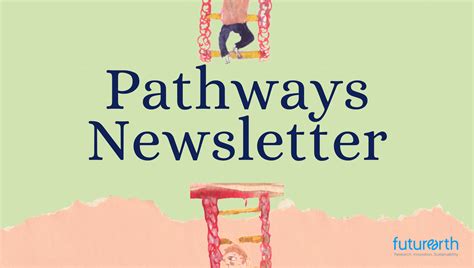 the pathways newsletter future earth pathways