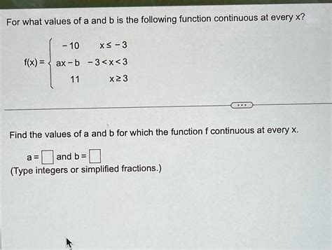 solved for what values of a and b is the following function continuous