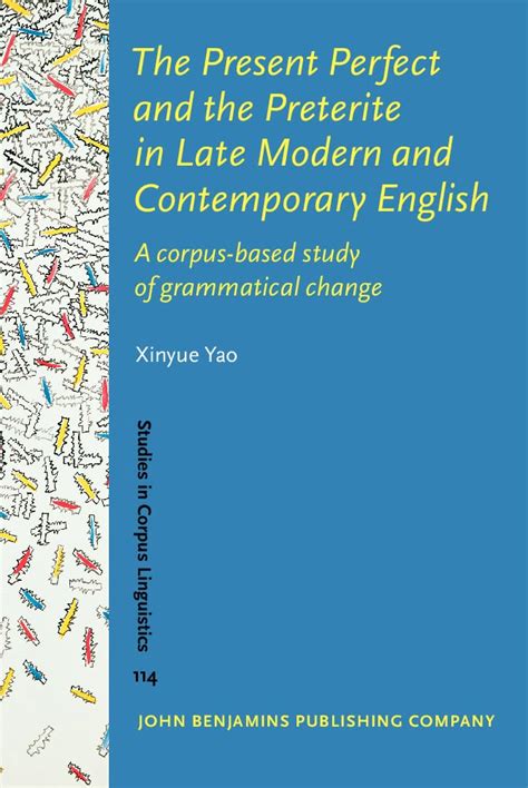 The Present Perfect And The Preterite In Late Modern And Contemporary