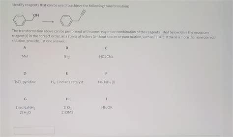 Solved Identify reagents that can be used to achieve the | Chegg.com