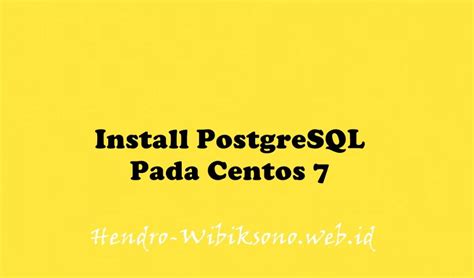 Install Postgresql Pada Centos7