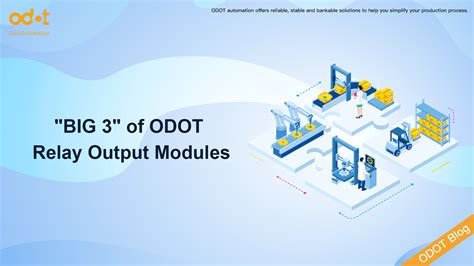 News BIG 3 Of ODOT Relay Output Modules ODOT Automation
