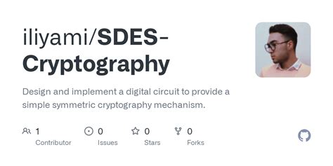 Github Iliyami Sdes Cryptography Design And Implement A Digital Circuit To Provide A Simple