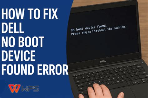 Dell Laptop No Boot Device Found Error Your 2025 Fix It Guide