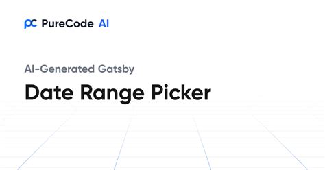 Develop Gatsby Date Range Picker Ai Makes Easy