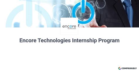 Encore Technologies Internship Program Comparably