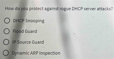Solved How Do You Protect Against Rogue Dhcp Server Attacks Dhcp