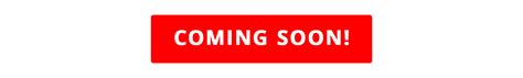 Coming Soon Button