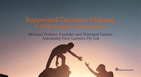 Supported Decision Making A Nsw Lawyers Perspective Autonomy First