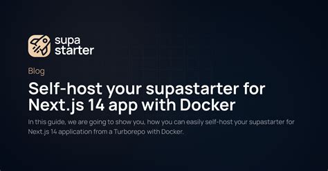self host your supastarter for next js 14 app with docker supastarter