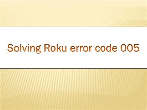 PPT Getting Error Code In Roku Software Update PowerPoint Presentation ID