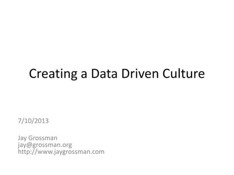 Creating Data Driven Org Pptx