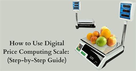 how to use digital price computing scale a step by step guide for