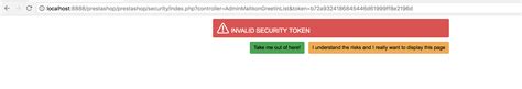 Prestashop Invalid Security Token I Understand The Risks And I Really