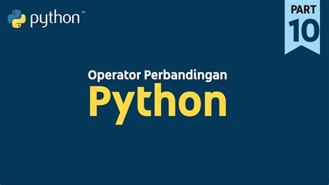 Operator Perbandingan Di Python Python Tutorial Youtube