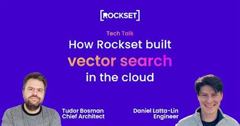 Rockset Acquired By Openai On Linkedin How We Built Vector Search In