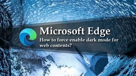 How To Force Enable Dark Mode For Web Contents In Microsoft Edge