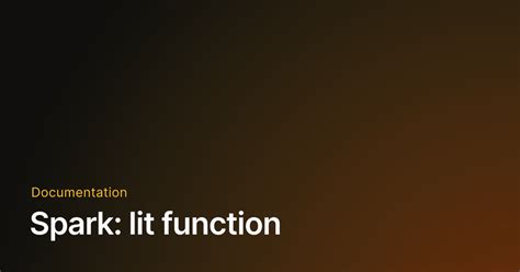 Spark Lit Function Rajanand